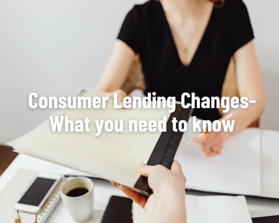 Consumer Lending Changes – What You Need to Know (Updated 2024) | First ...